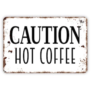 Caution Hot Coffee Sign - Warning Metal Wall Art - Indoor or Outdoor - Etsy