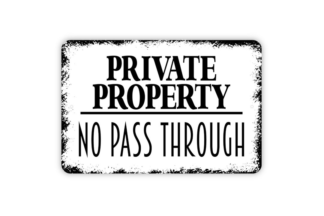 Private Property No Pass Through Sign No Trespassing Metal Wall Art ...