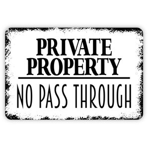 Private Property No Pass Through Sign - No Trespassing Metal Wall Art ...