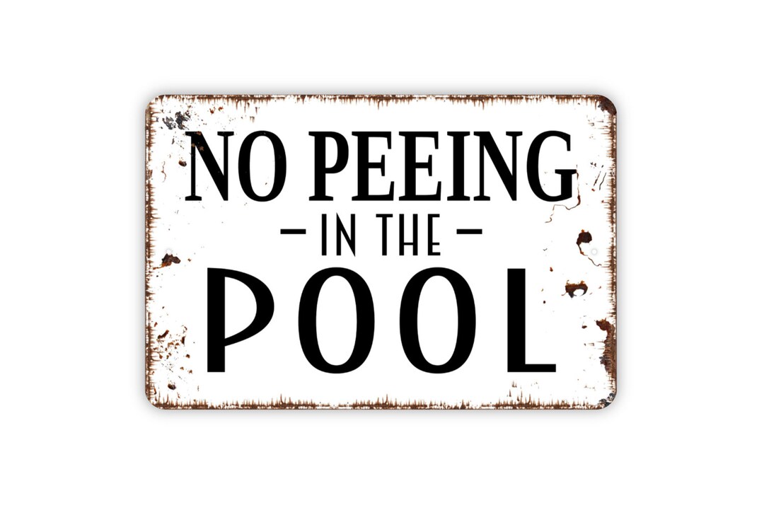 No Peeing in the Pool Sign - Funny Metal Swimming Pool Indoor or ...