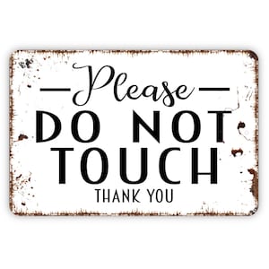 Please Do Not Touch Sign
