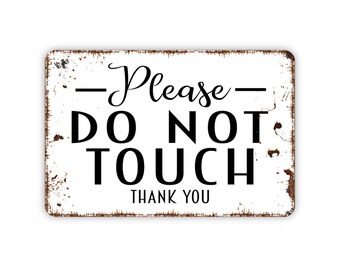 Please Do Not Touch Sign