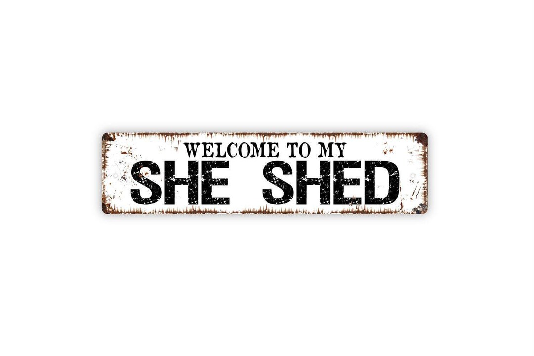 Welcome to My She Shed Sign or Sticker | Farmhouse Wall Art | Garden ...