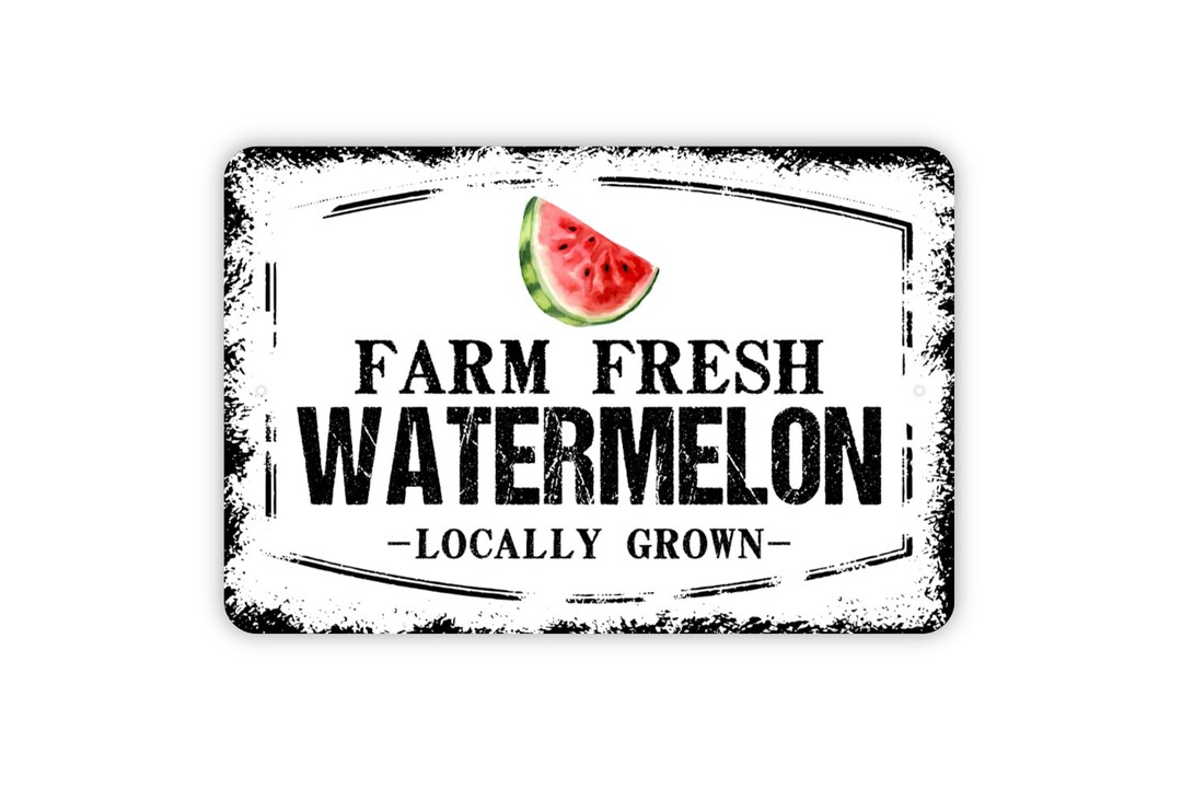 Farm Fresh Watermelon Locally Grown Sign - Watermelon Patch Garden ...