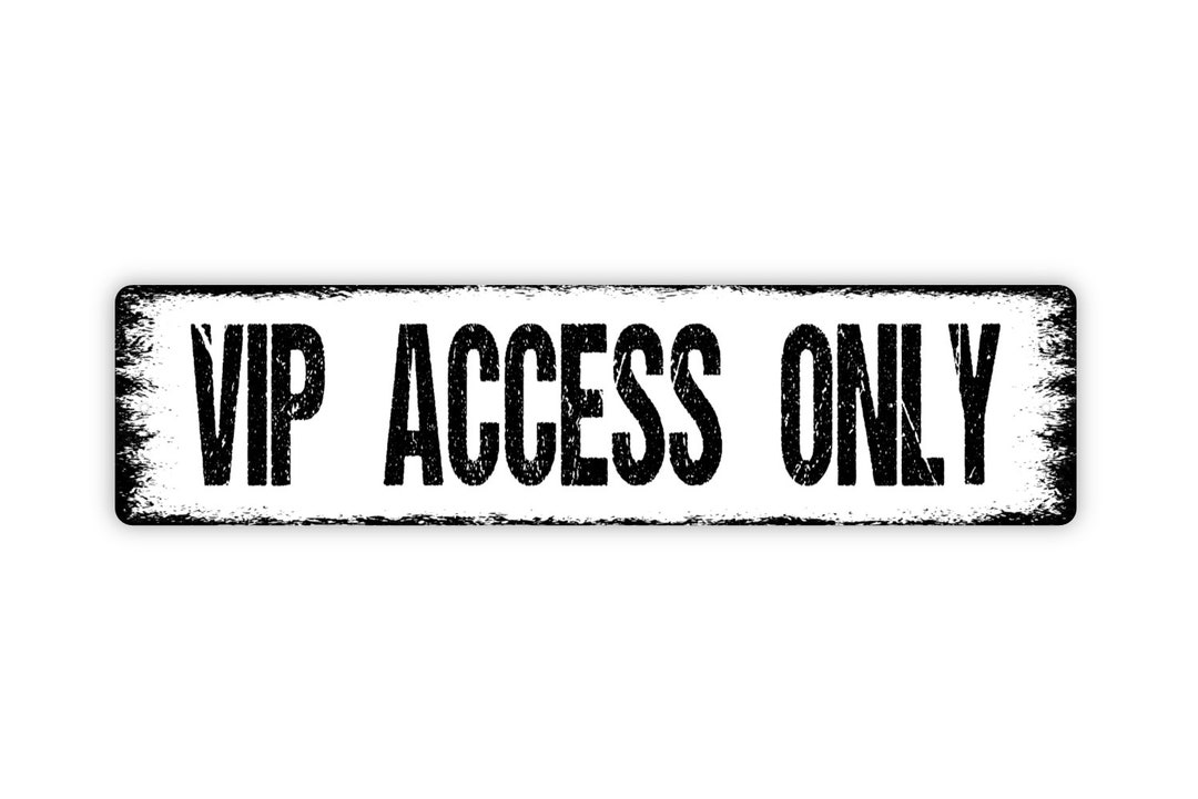 VIP Access Only Sign Private Entry Guests Only Very - Etsy