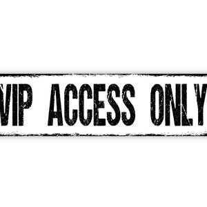 VIP Access Only Sign - Private Entry Guests Only Very Important Person ...