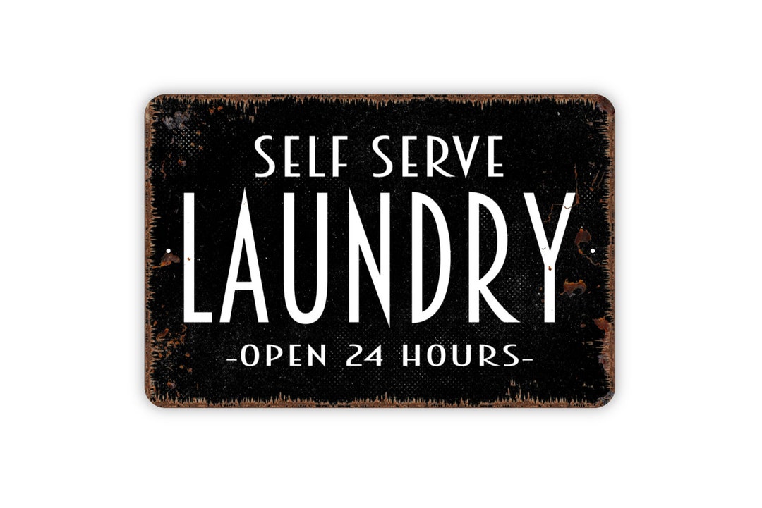 Self Serve Laundry Open 24 Hours Sign - Metal Wall Art - Etsy