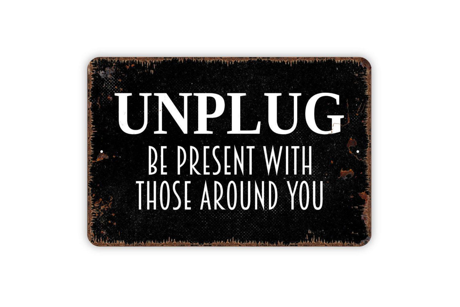 Unplug Be Present With Those Around You Sign | Mindful Home Wall Decor ...