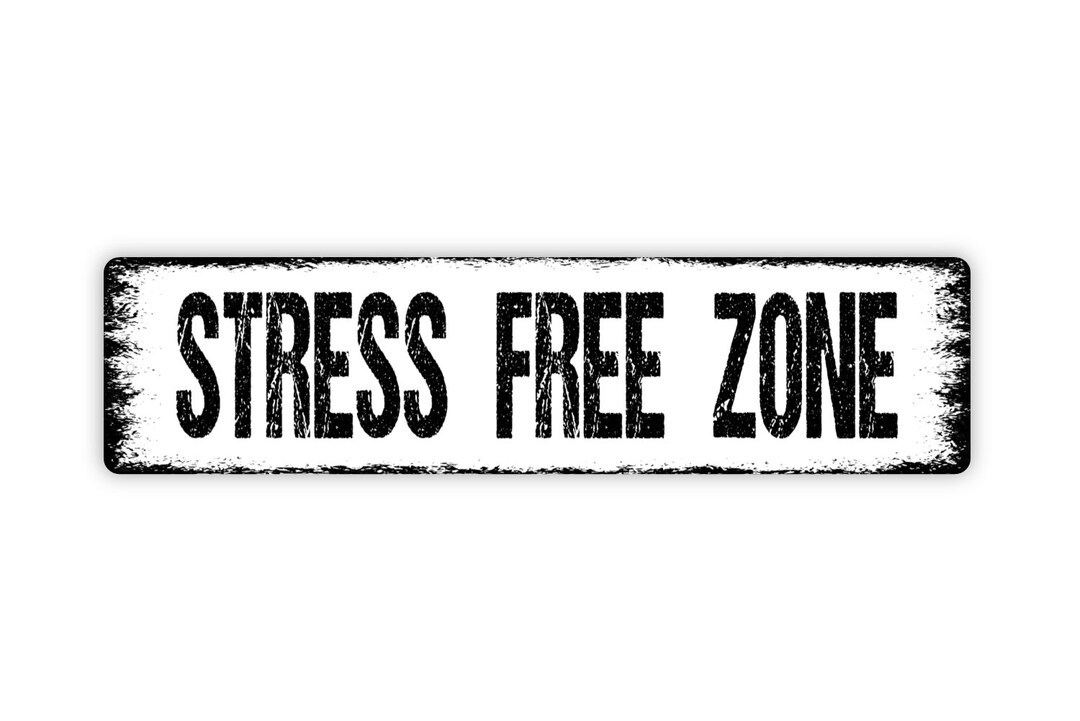Stress Free Zone Sign Zen Space Relaxation Rustic Street - Etsy