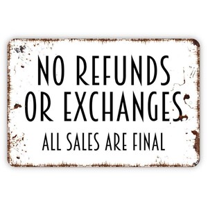 No Refunds or Exchanges All Sales Are Final Sign | Business Retail ...