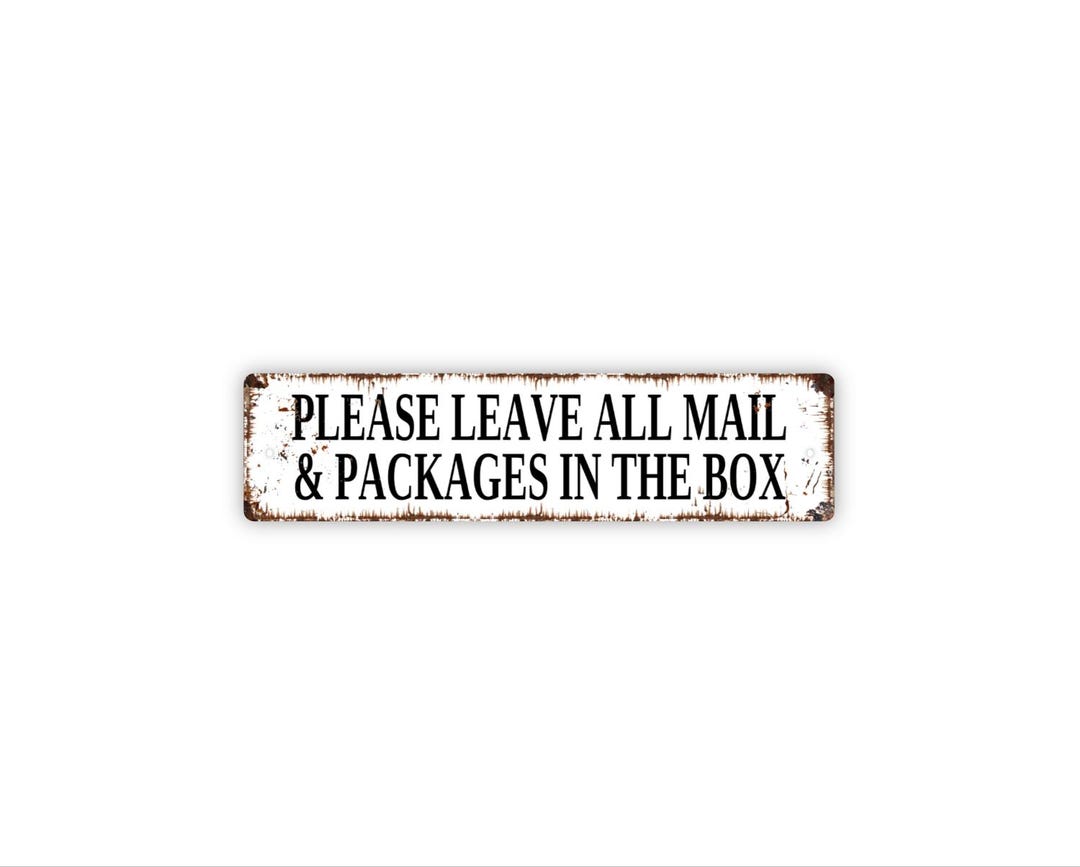Please Leave All Mail and Packages in the Box Sign | Delivery Drop off ...