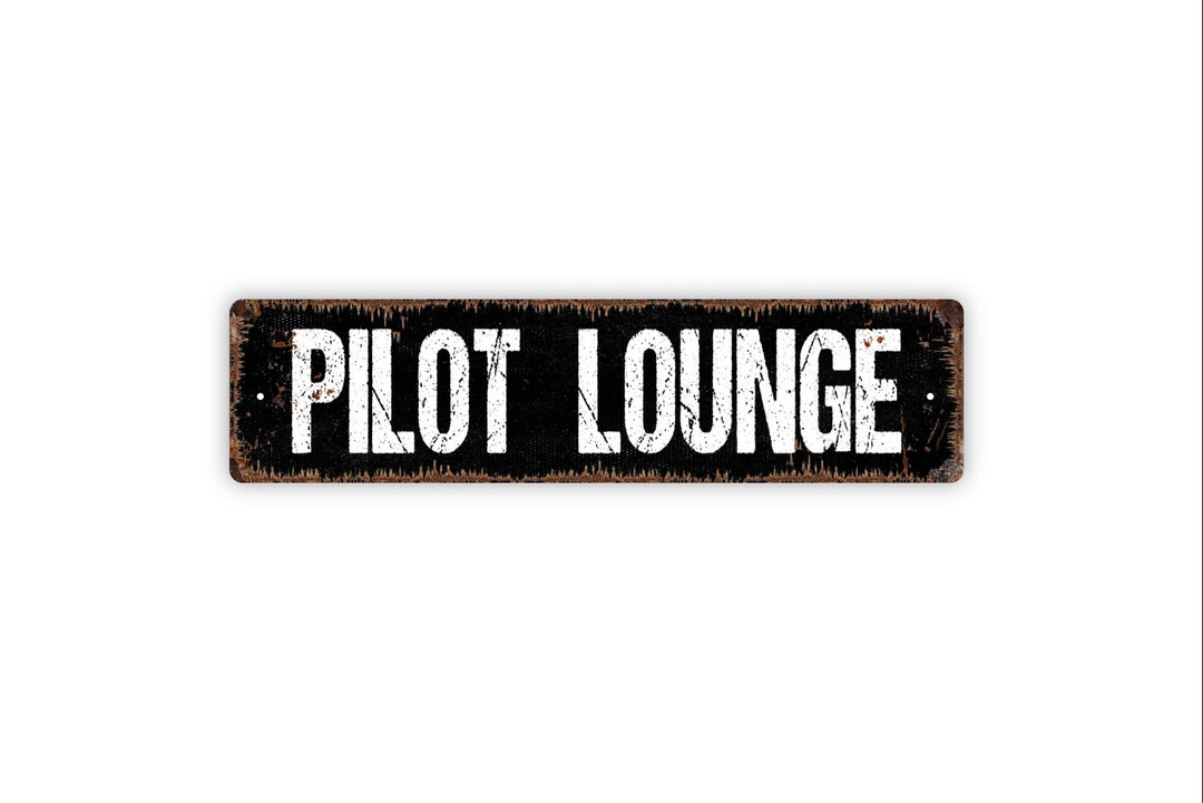 Pilot Lounge Sign Aviation Hangar Rustic Metal Street Sign or Door Name ...