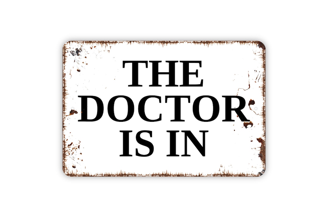 The Doctor is in Sign - Funny Welcome Metal Wall Art - Indoor or ...