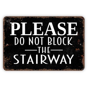Please Do Not Block the Stairway Sign - Stairs Metal Wall Art - Indoor ...