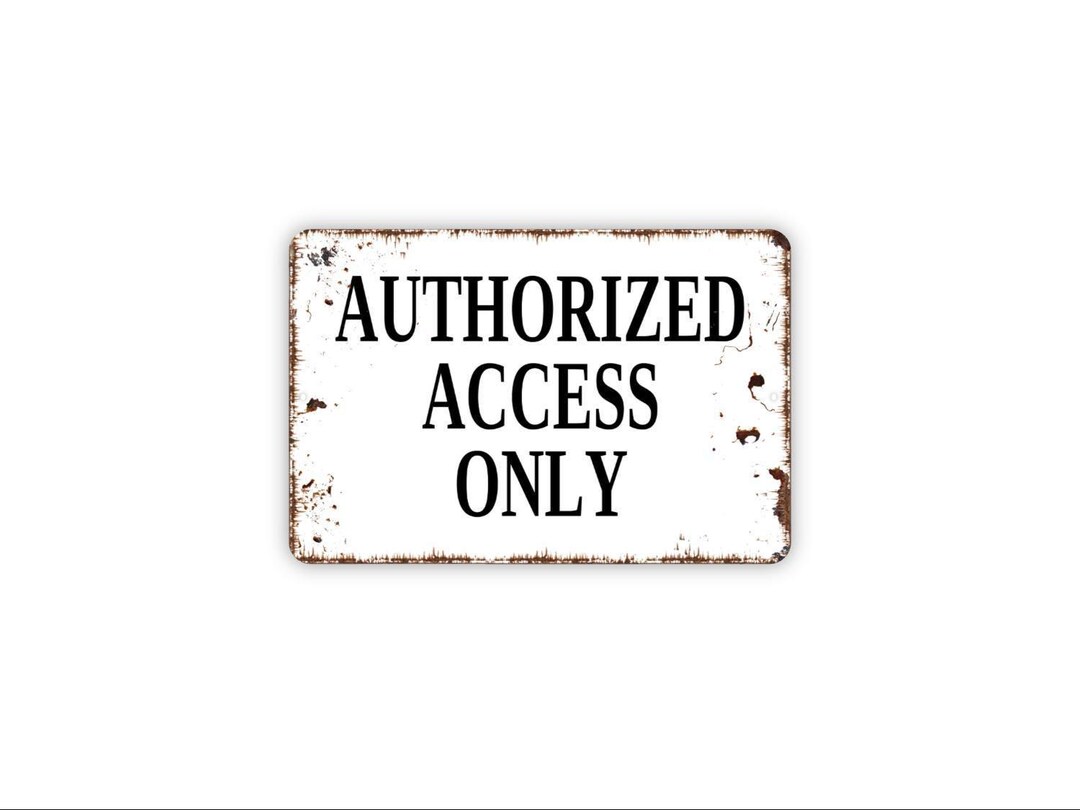 Authorized Access Only Sign Metal or Canvas | Restricted Area Sign ...