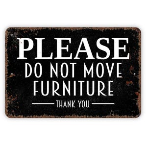 Please Do Not Move Furniture Sign - Vacation Rental or Business Event ...