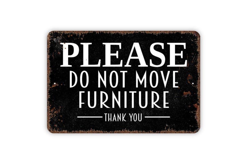 Please Do Not Move Furniture Sign - Vacation Rental or Business Event ...