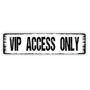 VIP Access Only Sign - Private Entry Guests Only Very Important Person ...