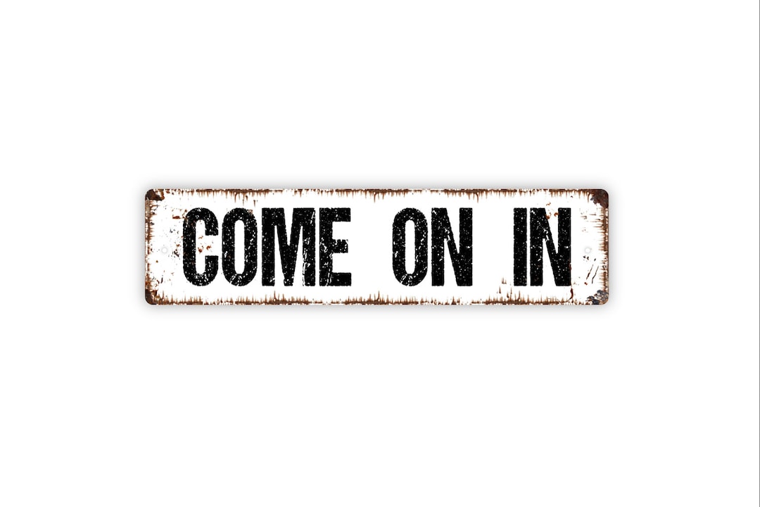 Come on in Sign - Welcome Gather Here Rustic Street Sign or Door Name ...