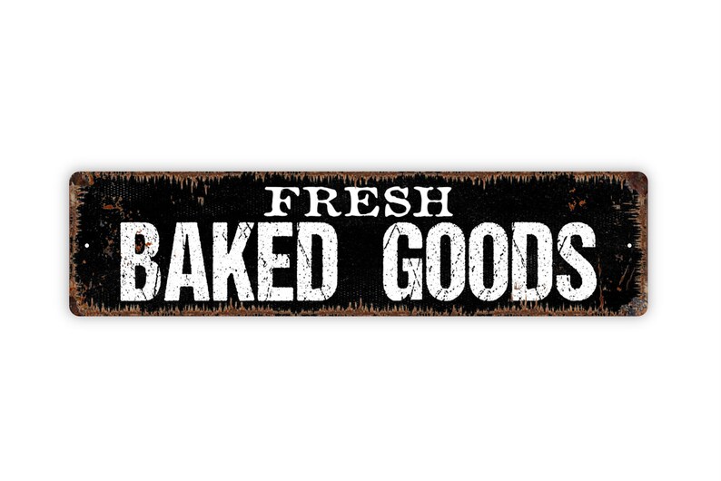 Fresh Baked Goods Sign Rustic Metal Street Sign or Door Name - Etsy