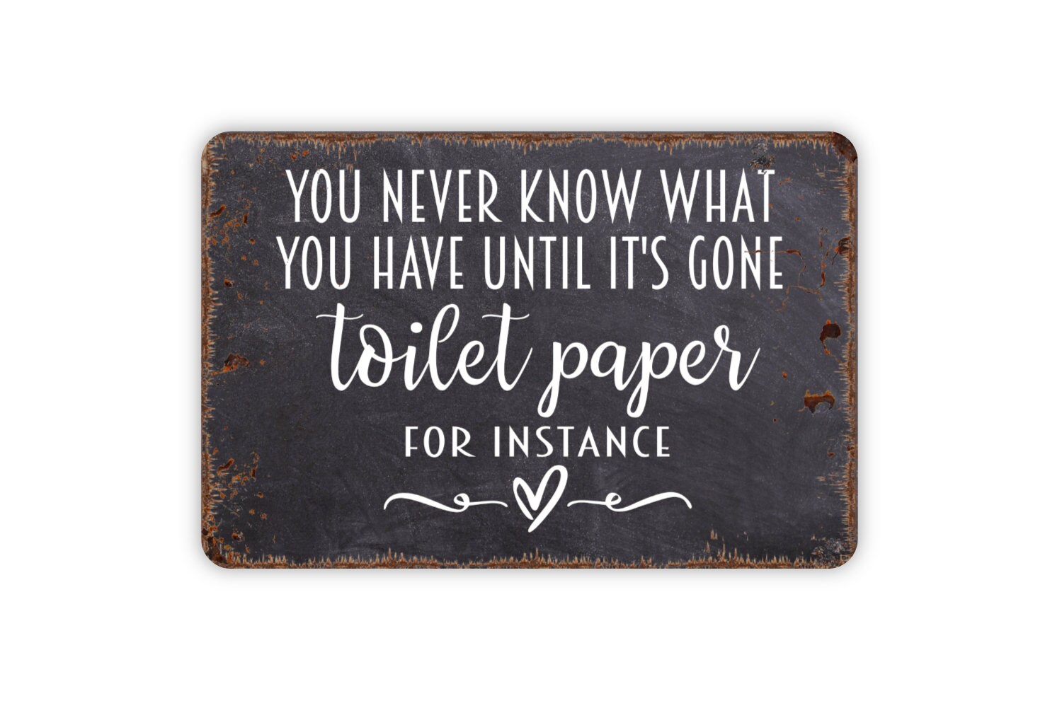 You Never Know What You Have Until It is Gone Toilet Paper for - Etsy