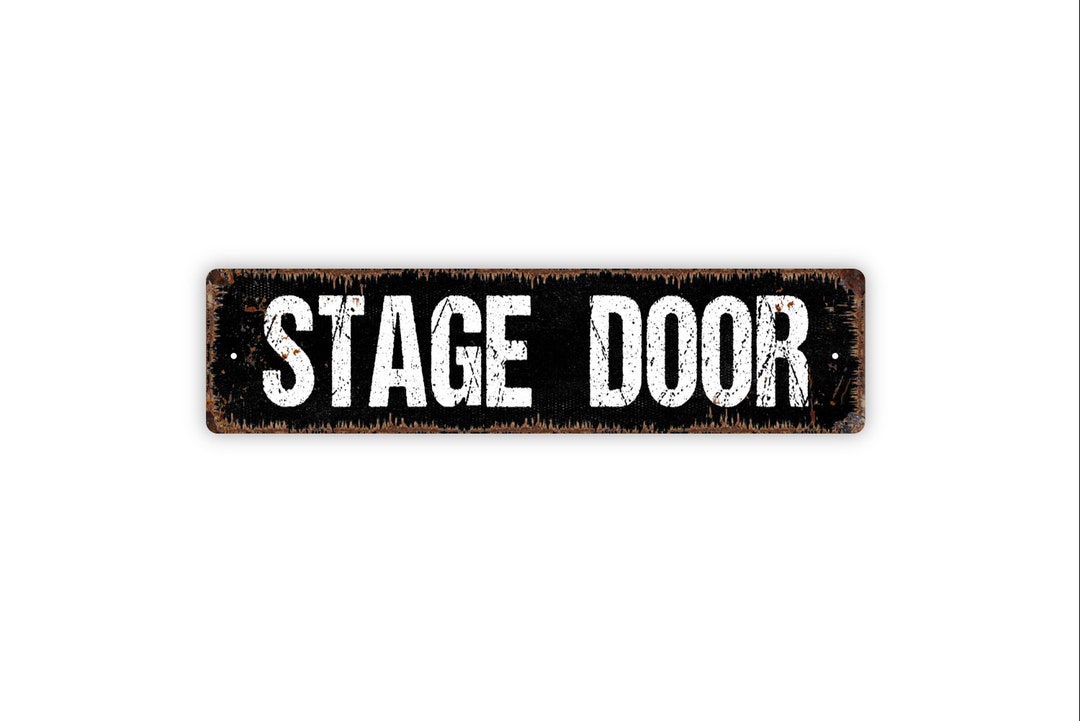 Stage Door Metal Sign - Theater Theatre Acting Play Orchestra Art Opera ...