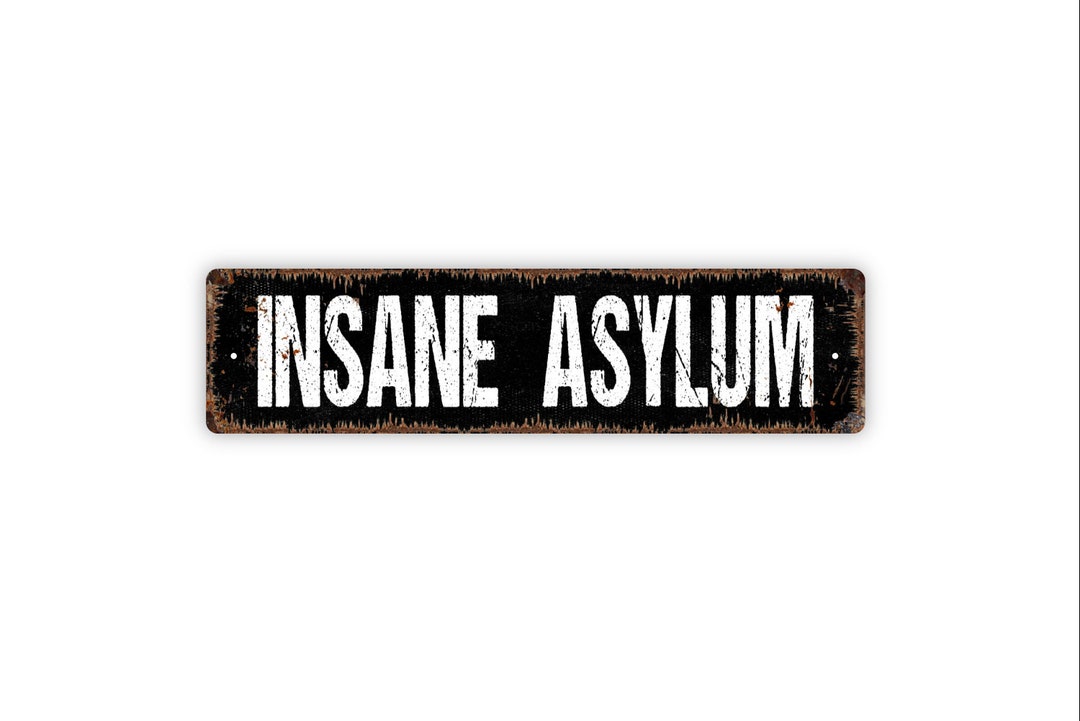Insane Asylum Sign - Halloween Spooky Hospital Haunted House Rustic ...
