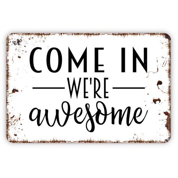 Come in Were Awesome Sign - Etsy