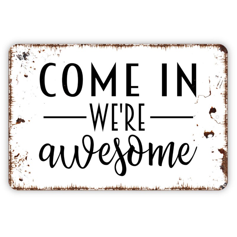 Come in Were Awesome Sign - Etsy