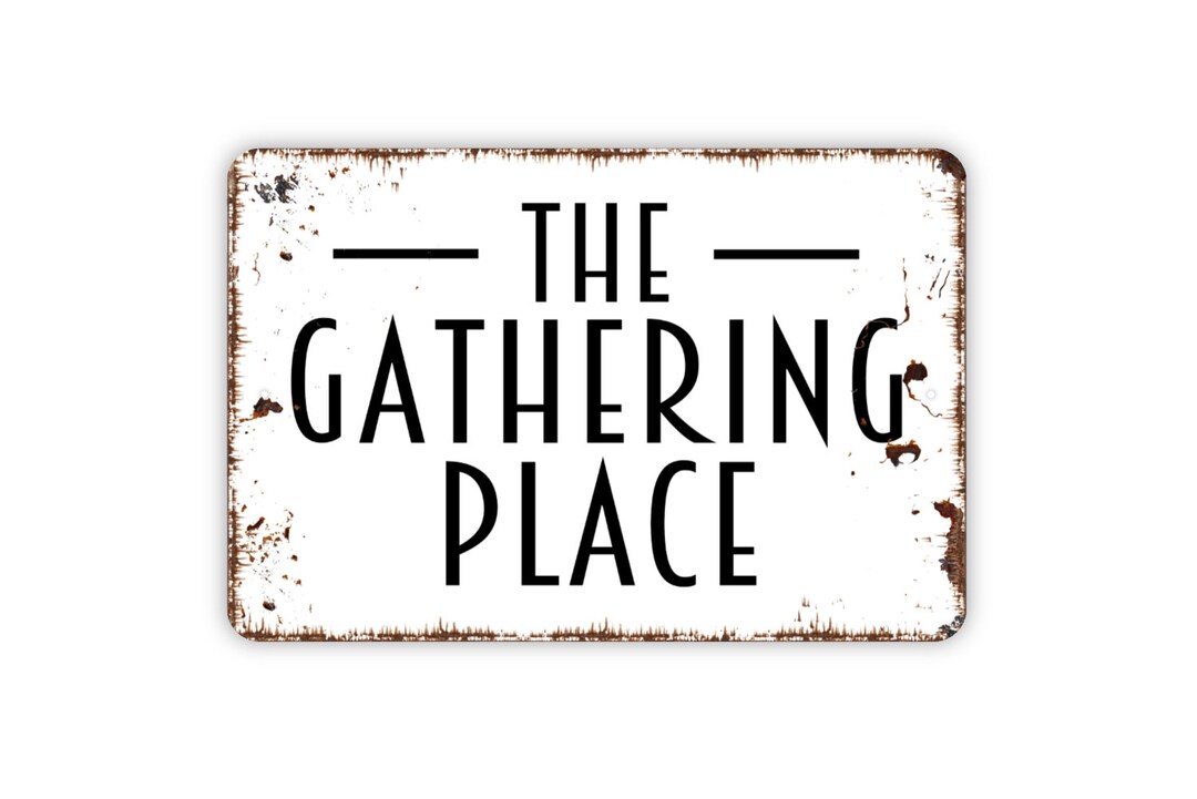 The Gathering Place Sign - Family Metal Wall Art - Indoor or Outdoor - Etsy
