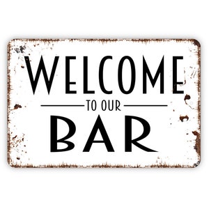 Welcome to Our Bar Sign Metal Wall Art Indoor or Outdoor - Etsy