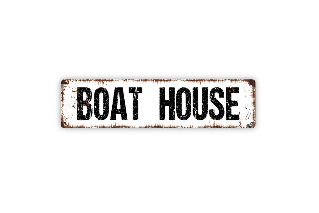Boat House Sign - Rustic Metal Street Sign or Door Name Plate Plaque - Etsy