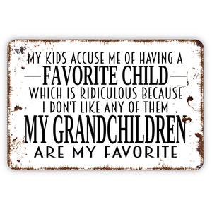 My Kids Accuse Me of Having A Favorite Child Sign - Metal Indoor or ...