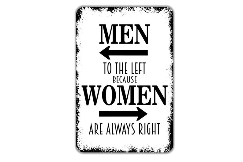 Men to the Left Because Women Are Always Right Sign Funny - Etsy