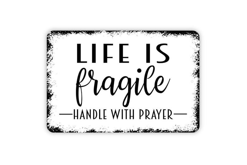 Life is Fragile Handle With Prayer Sign, Faith Quote Wall Art ...