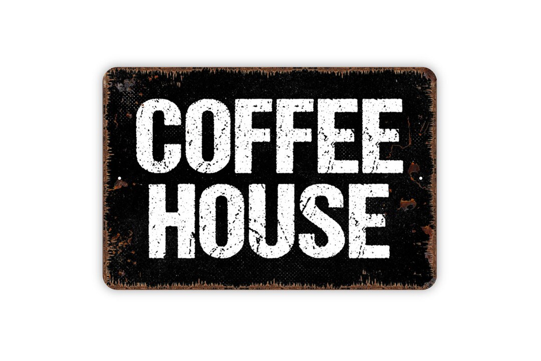 Coffee House Sign - Kitchen Metal Indoor or Outdoor Wall Art - Etsy