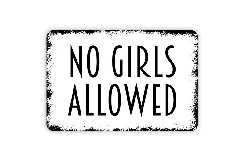 No Girls Allowed Sign Metal Wall Art Indoor or Outdoor - Etsy