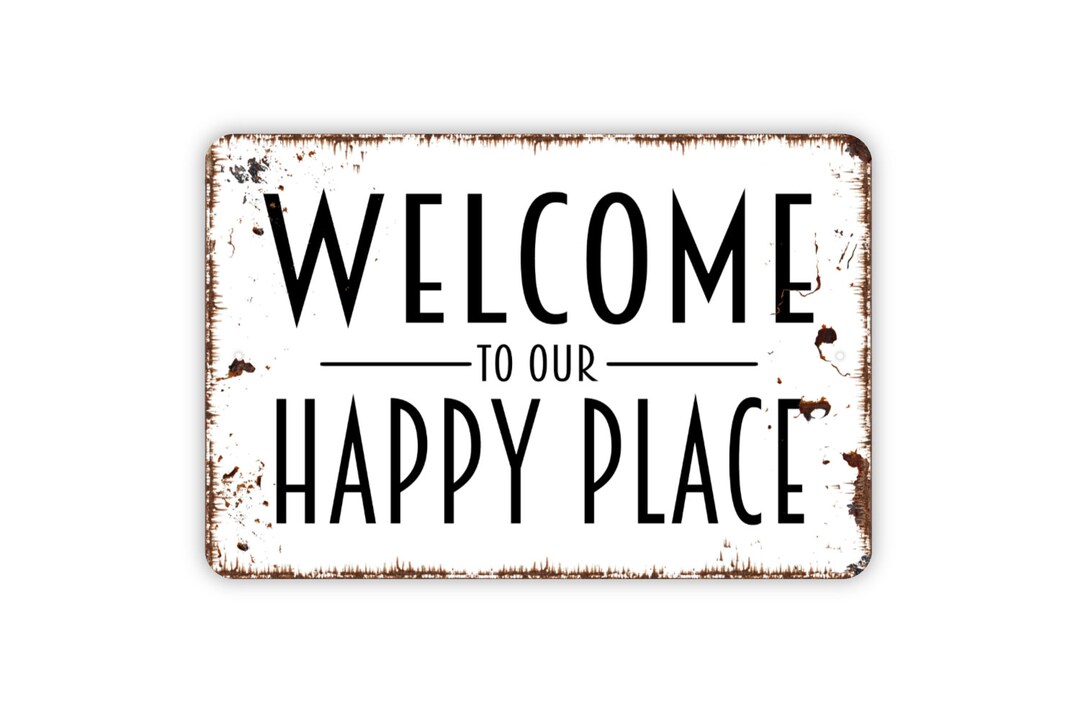 Welcome to Our Happy Place Sign - Indoor or Outdoor Metal Wall Art - Etsy