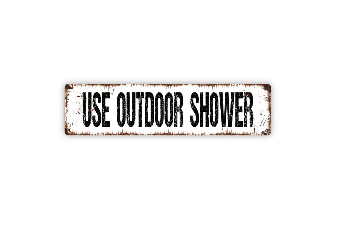 Use Outdoor Shower Sign - Rustic Metal Street Sign or Door Name Plate ...