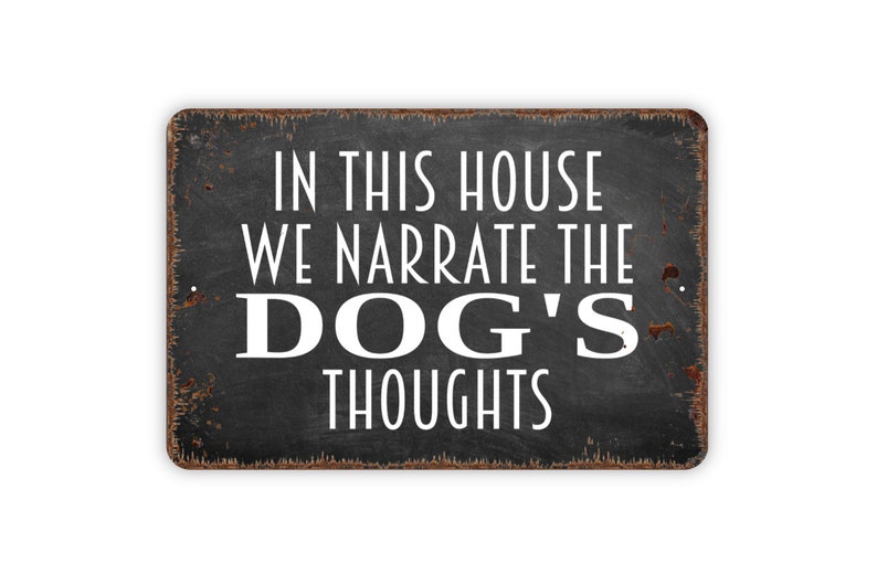 In This House We Narrate the Dog's Thoughts Sign Funny - Etsy