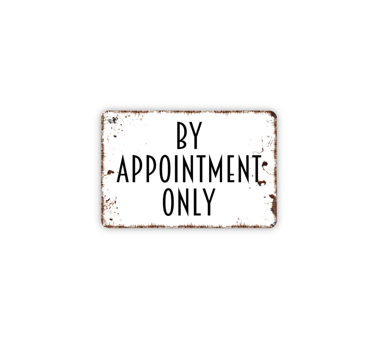 By Appointment Only Sign Metal Wall Sign Business Office Entry Notice ...