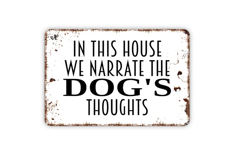 In This House We Narrate the Dog's Thoughts Sign Funny - Etsy