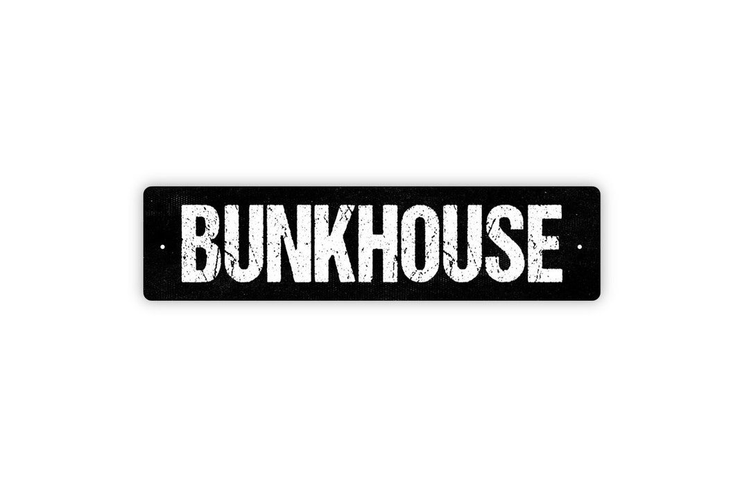 Bunkhouse Sign - Bunk Room Guest Room Kids Rustic Street Metal Sign or ...