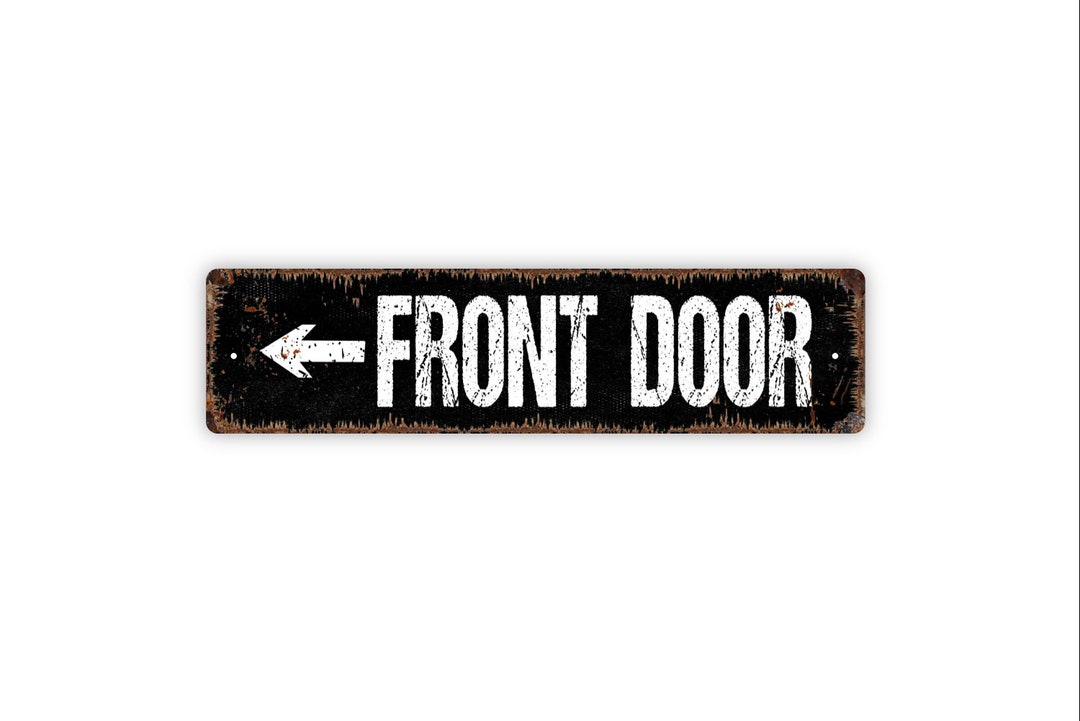 Front Door With Arrow Sign - Rustic Metal Street Sign or Door Name ...