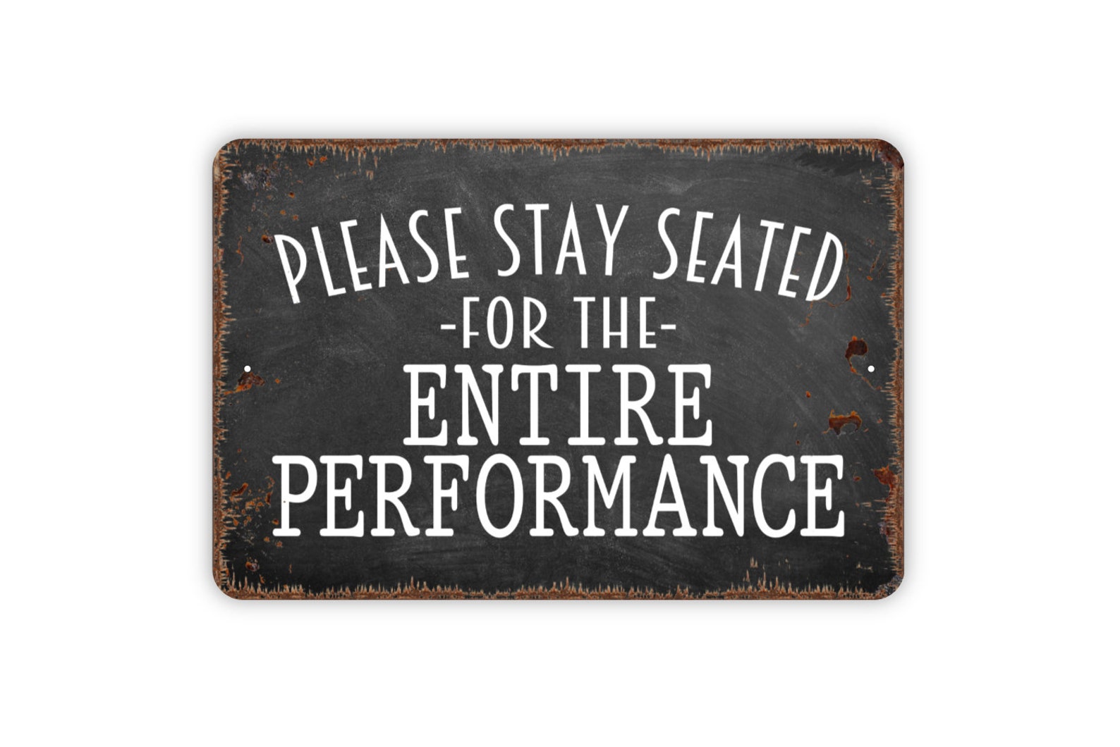 Please Stay Seated for the Entire Performance Sign Funny - Etsy