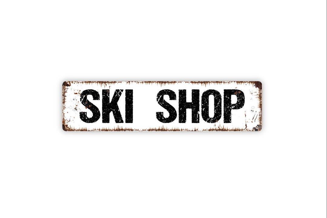 Ski Shop Sign Skiing Slopes Snowboard Mountain Lodge Resort Rustic ...