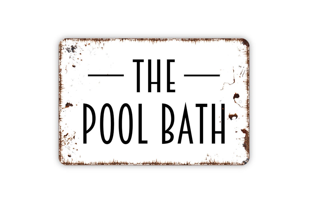 The Pool Bath Sign Swimming Pool Bathroom Metal Indoor or - Etsy