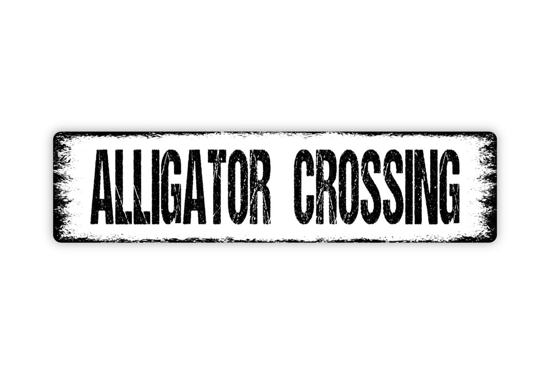 Alligator Crossing Sign Rustic Metal Street Sign or Door - Etsy