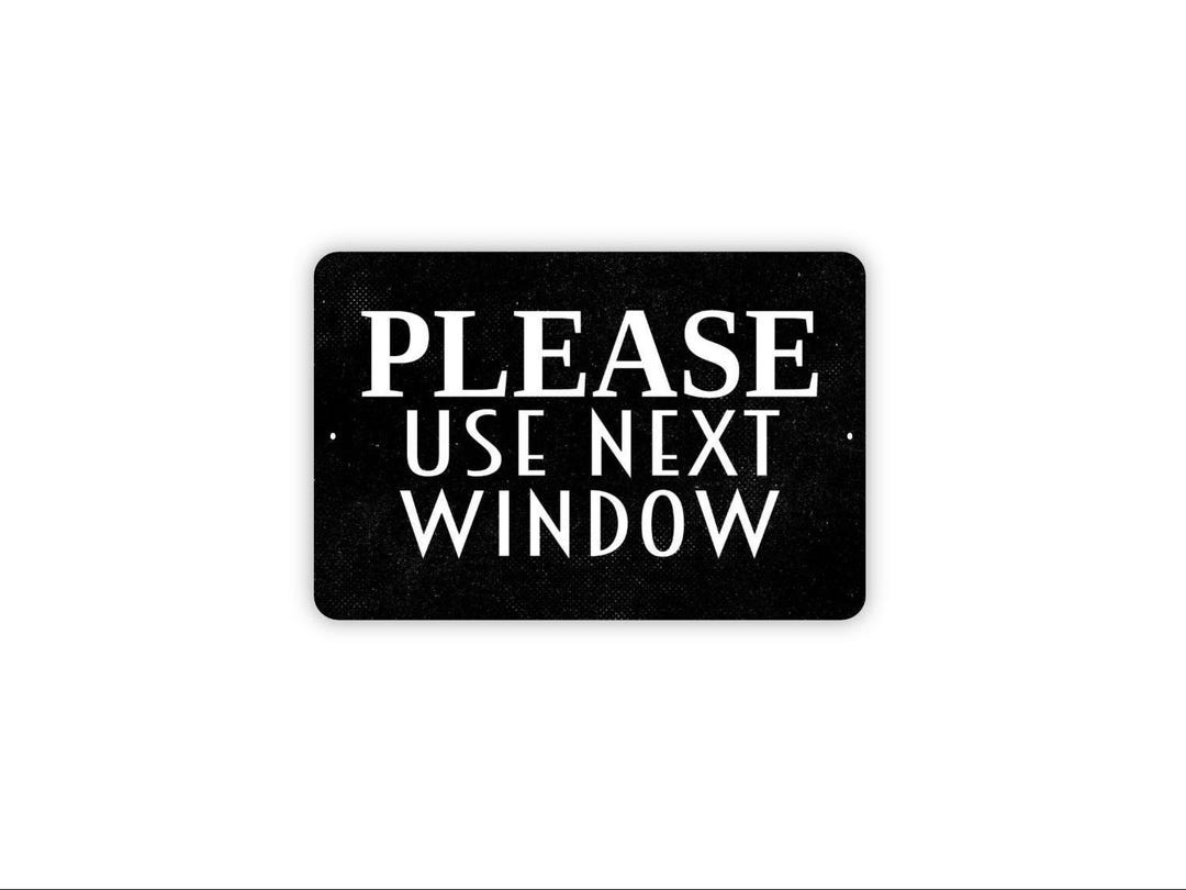 Please Use Next Window Sign | Service Window Direction Sign | Customer ...