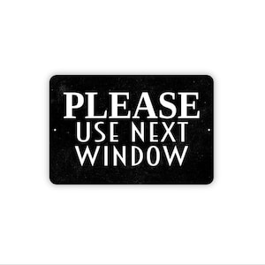 Next Window Please Sign - Etsy